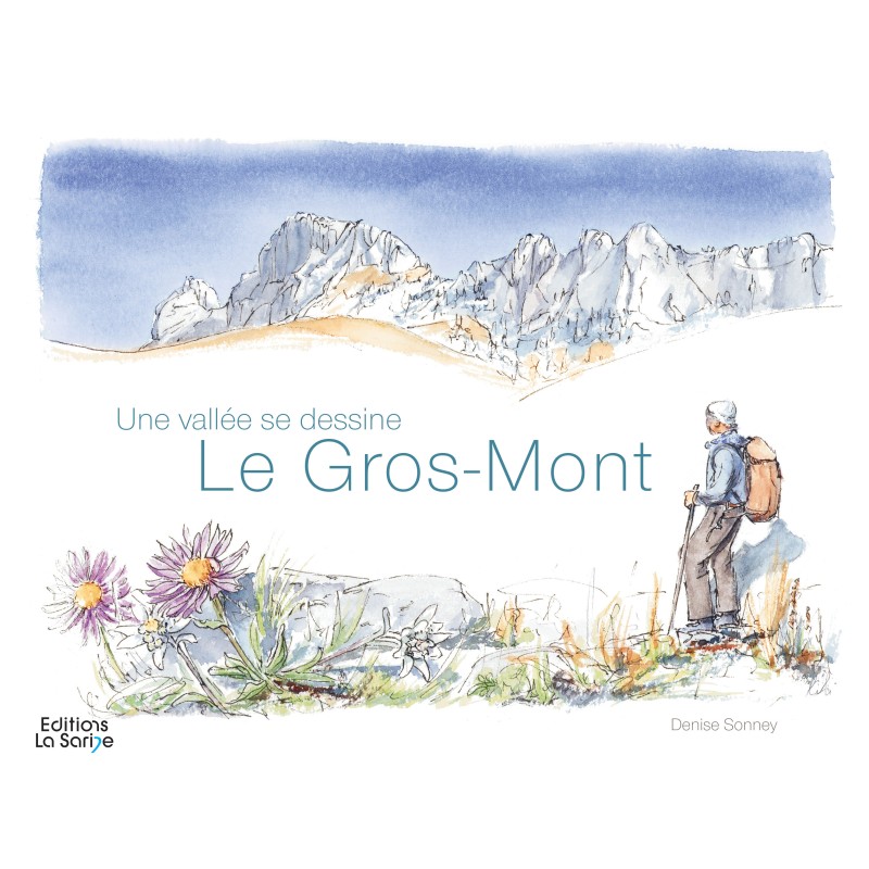 Une vallée se dessine - Le Gros-Mont - Editions La Sarine